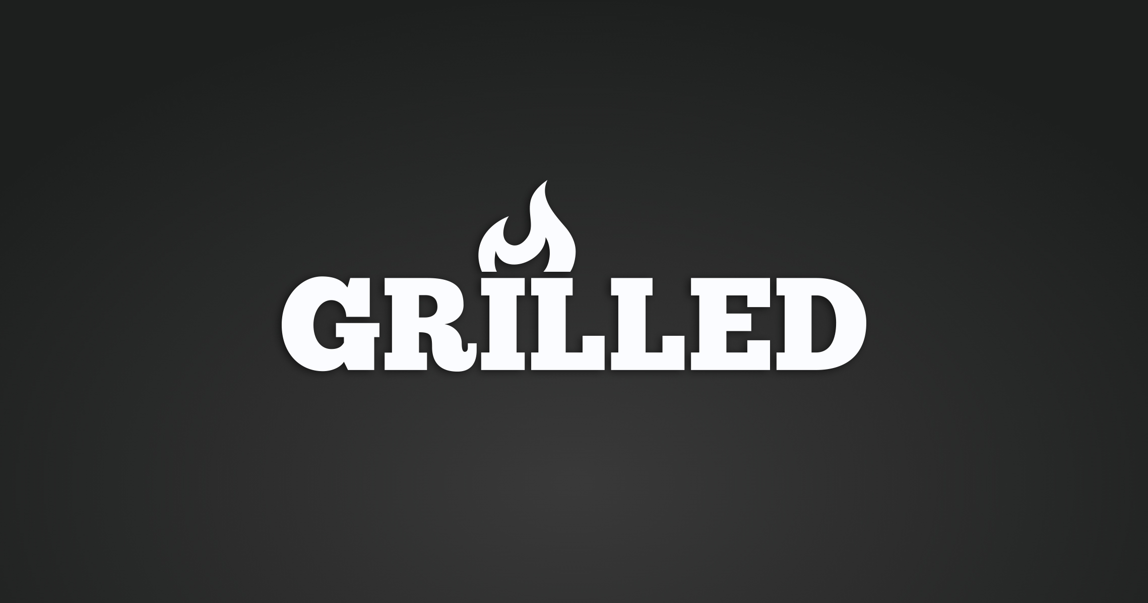 Blog - GRILLED